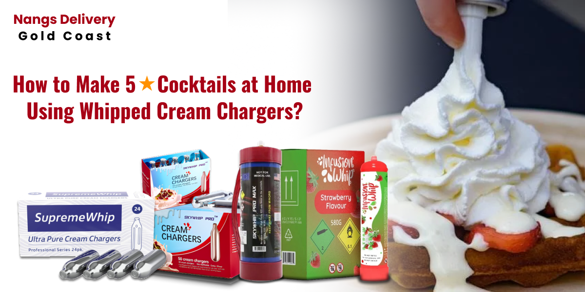 How To Make Cocktails At Home Using Whipped Cream Chargers